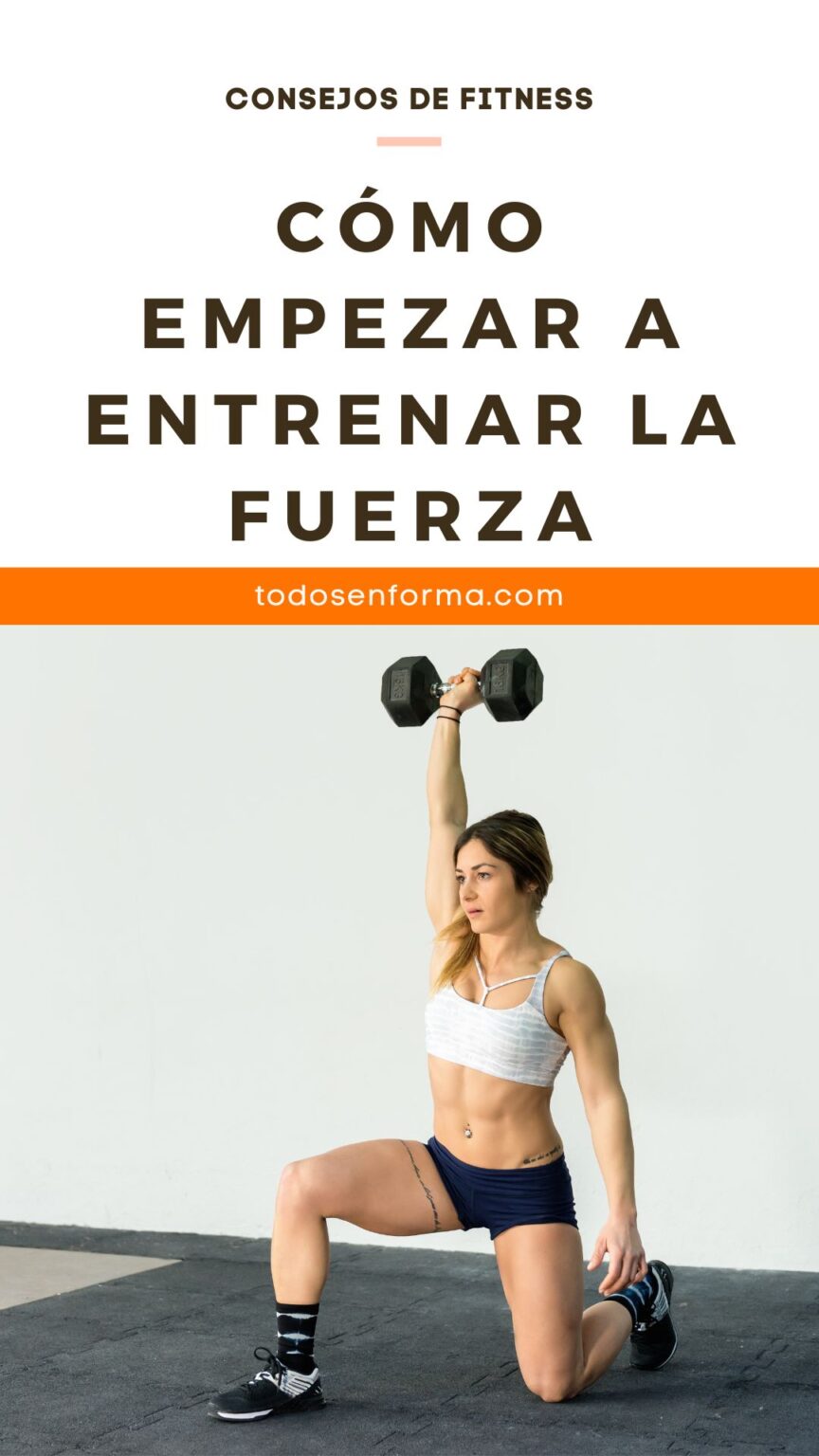 Cómo empezar a entrenar la fuerza